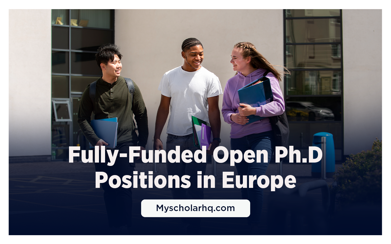 12 Fully Funded PhD Positions In Europe in Biology, Computer Science ...